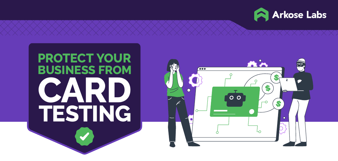 Card Testing – Infographic | Arkose Labs