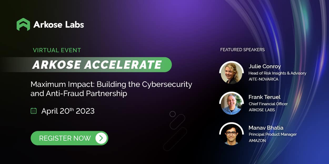 The Cybersecurity and Bot Prevention Partnership | Arkose Labs The Cybersecurity and Bot Prevention Partnership | Arkose Labs