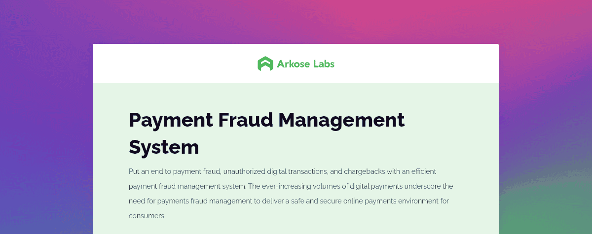 Payment Fraud Management System | Arkose Labs Payment Fraud Management System | Arkose Labs